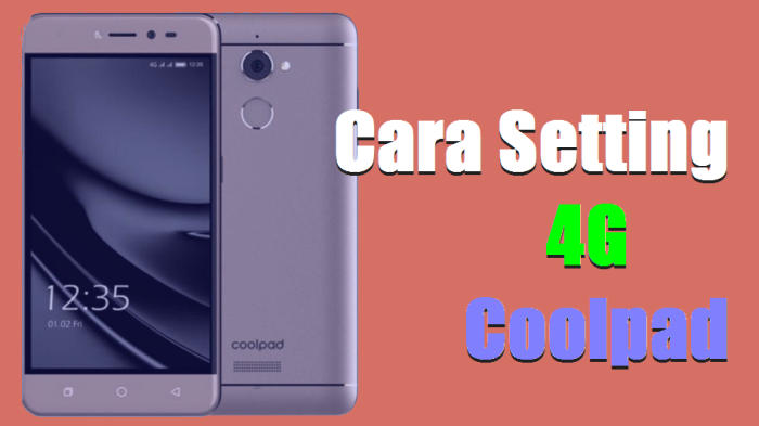 2 Cara Setting Jaringan 4G LTE Semua HP Coolpad | CaraRoot.com
